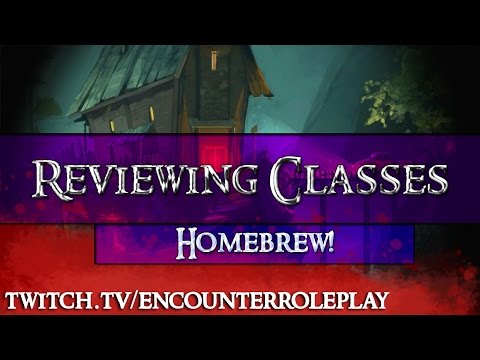 (D&D5E) Reviewing Homebrew Classes & Races!