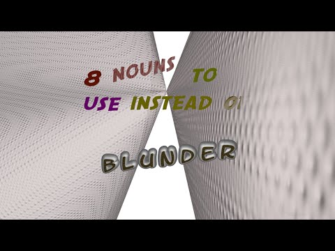 blunder - 9 nouns which are synonyms of blunder (sentence examples)