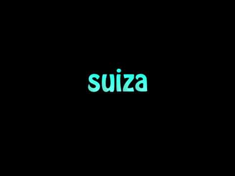 Learn How To Pronounce suiza
