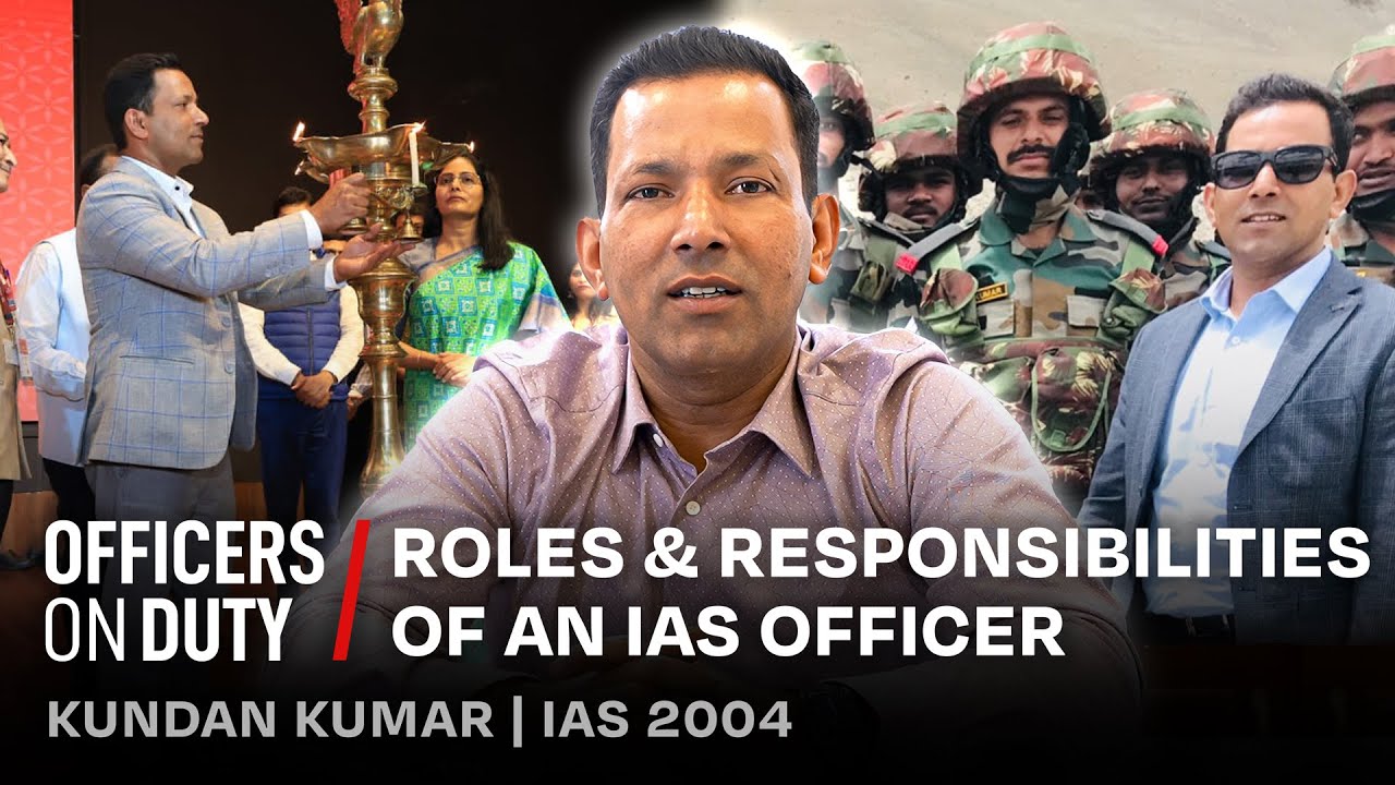 IAS Kundan Kumar | Roles & Responsibilities | Posting of an IAS Officer | E215