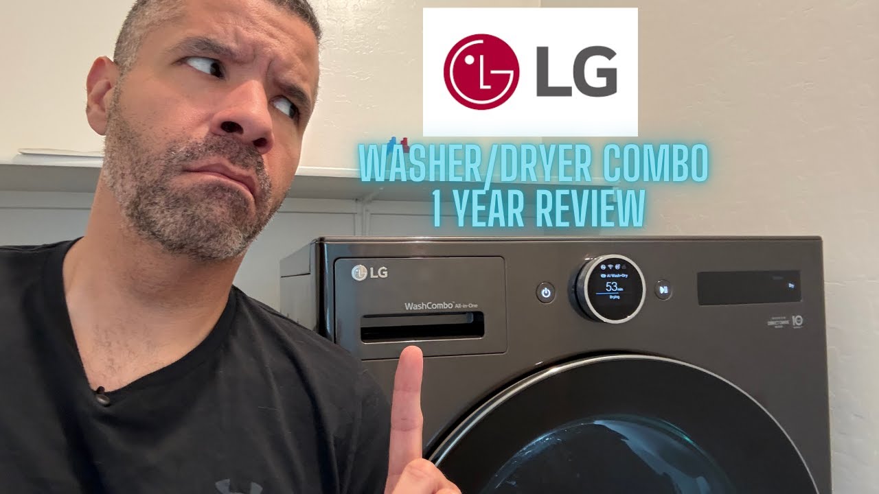 LG Washer Dryer/Combo 1 Year Review