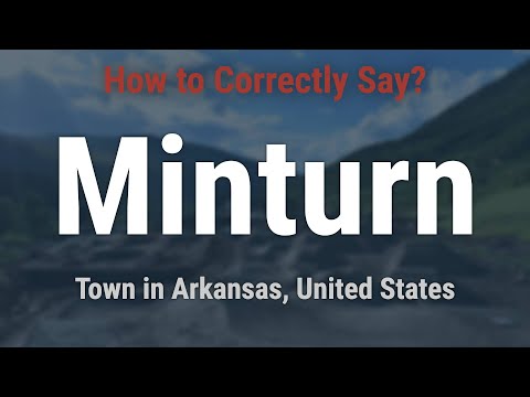 How to Pronounce Minturn, Arkansas (Correctly!)
