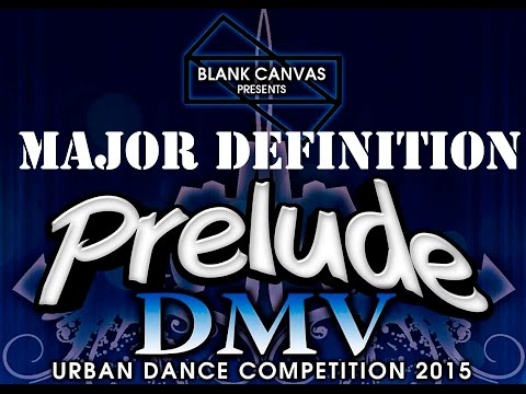 Major Definition | Prelude DMV 2015 | Rhythm Addict TV
