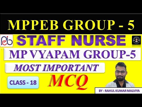 MPPEB Group 5 Staff Nurse Class - 18 | MP Vyapam Staff Nurse classes Important Questions