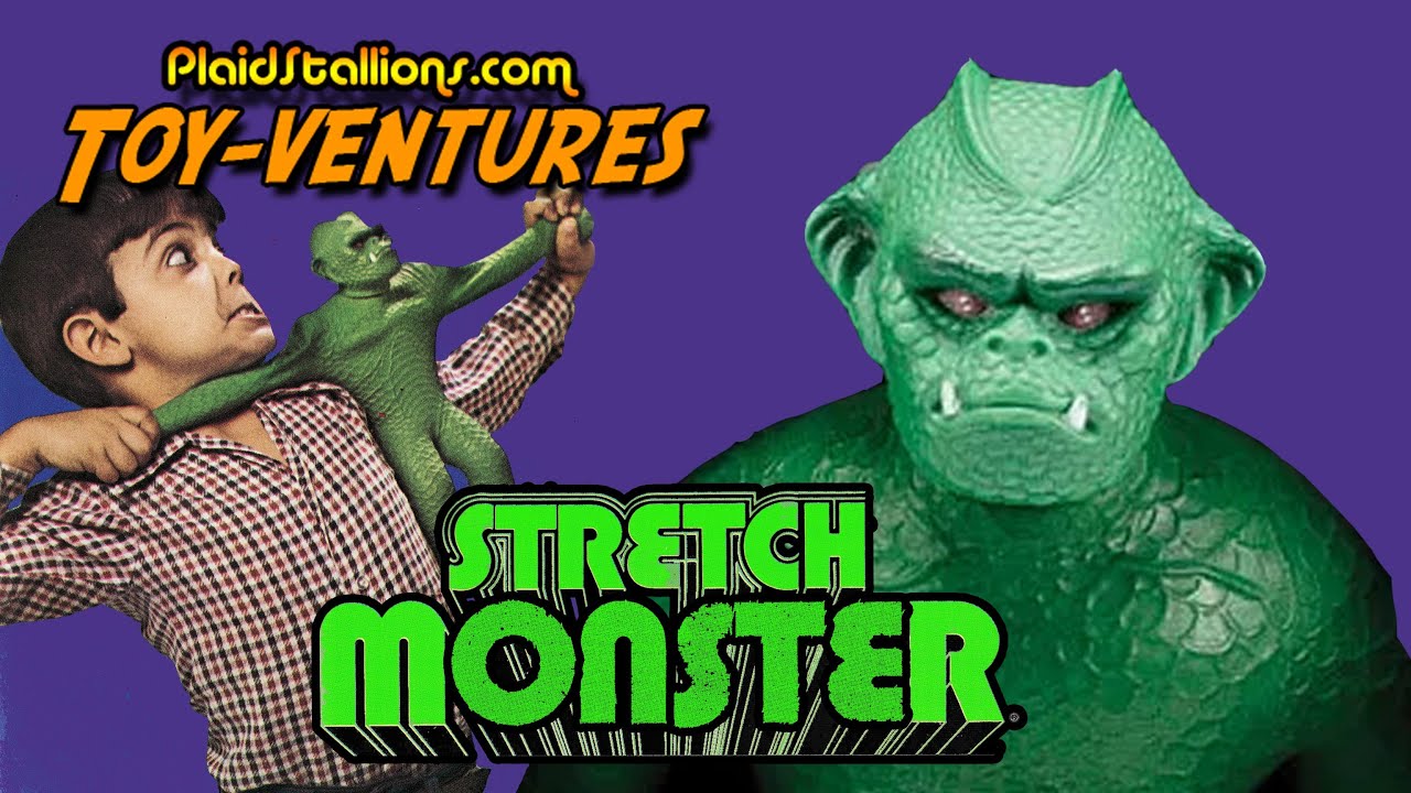 Toy-Ventures: Stretch Monster by Kenner
