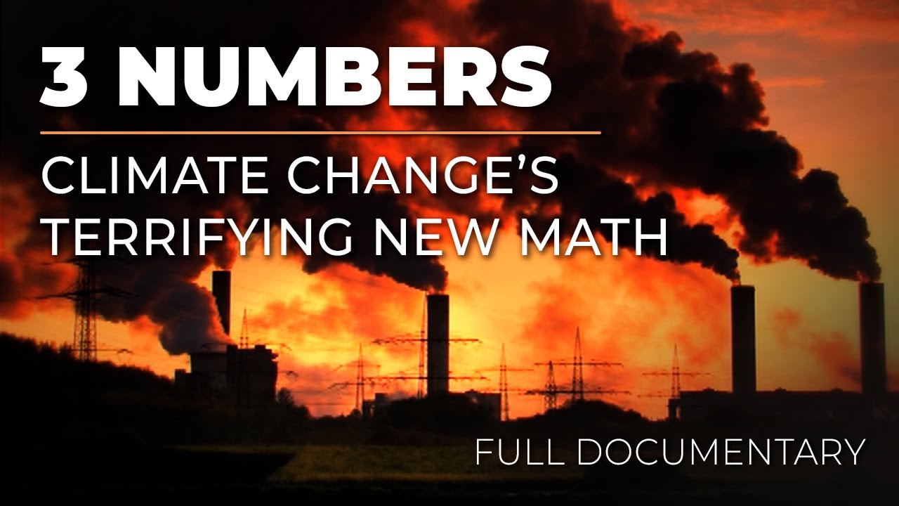 3 NUMBERS: Climate Change’s Terrifying New Math | Full Documentary