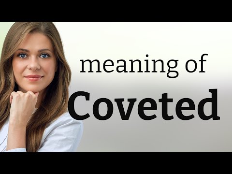 Coveted — what is COVETED definition