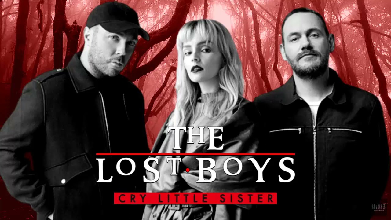 CHVRCHES Cry Little Sister (Extended Version) The Lost Boys Cover