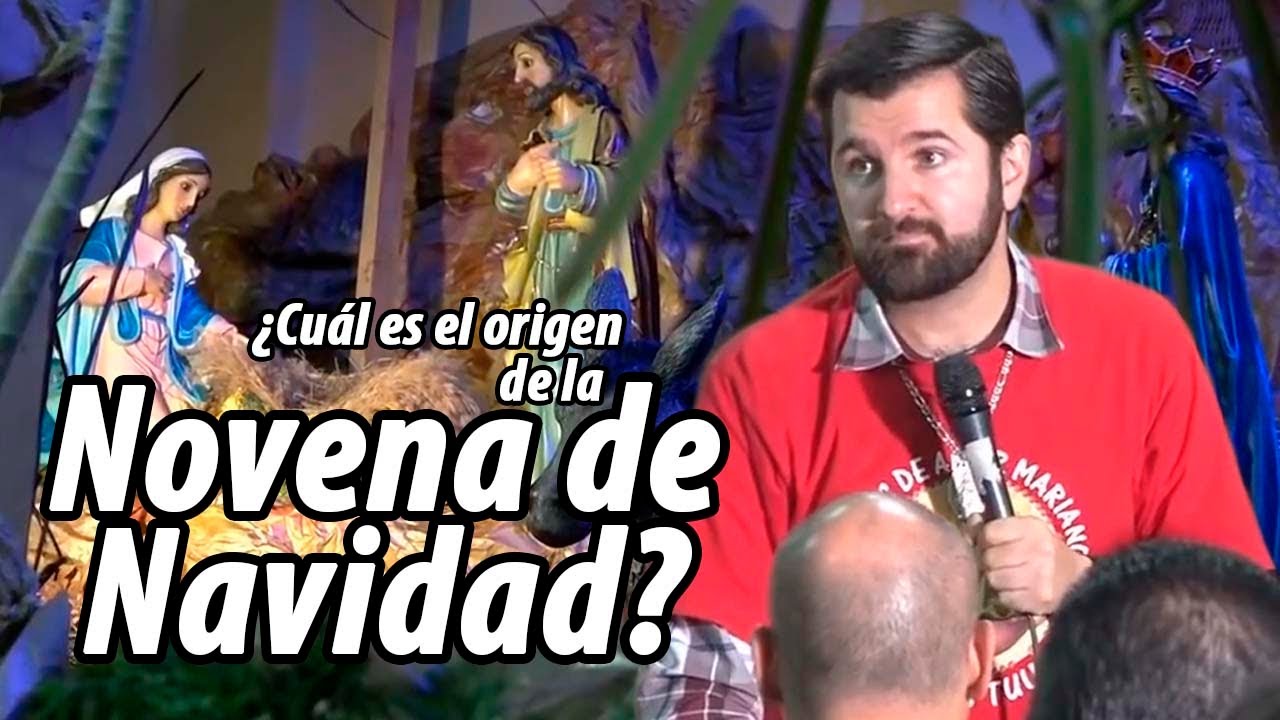 ¿Cuál es el origen de la Novena de Navidad?¿De dónde salen las Oraciones? (Wilson Tamayo)