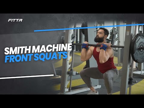 How To Do Smith machine front squats | Exercise Video