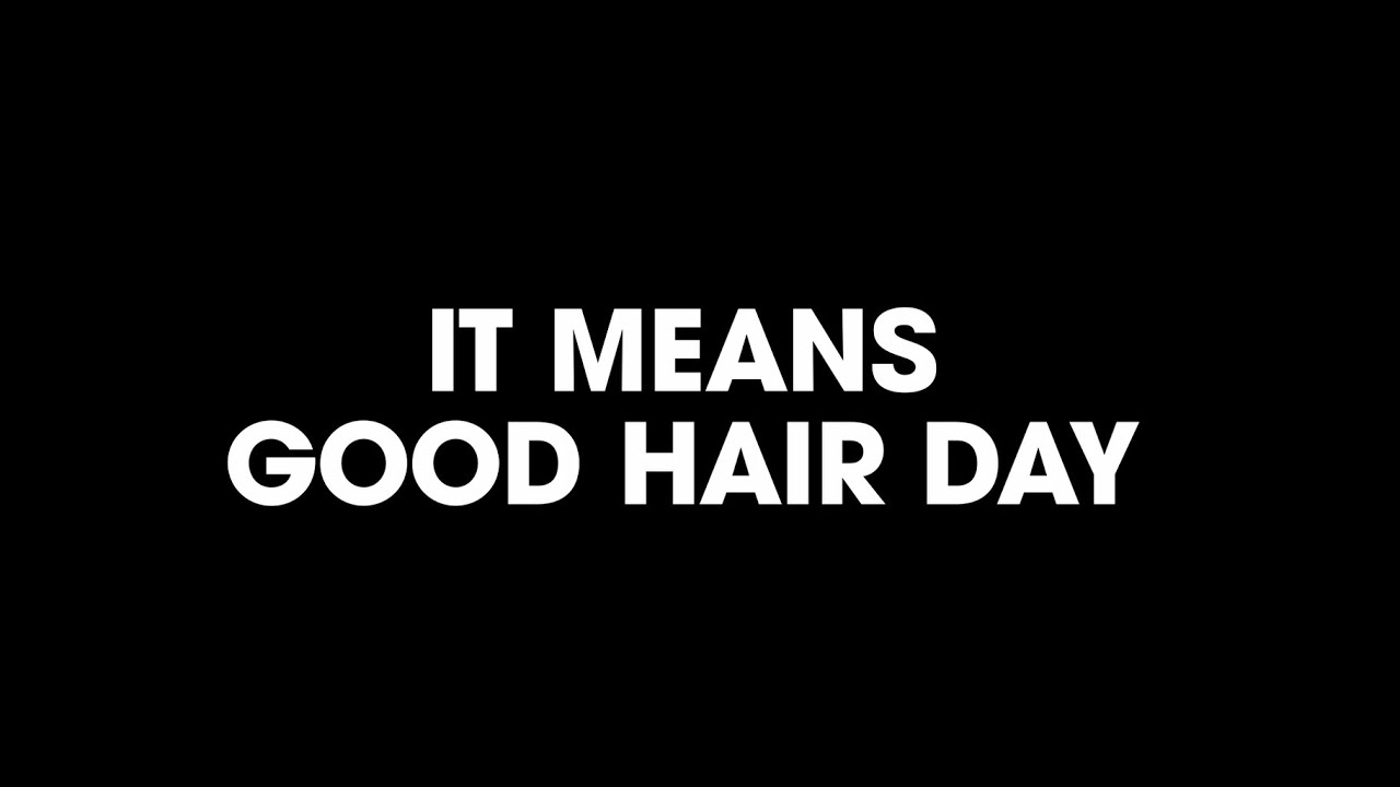 #OfficialGoodHairDay