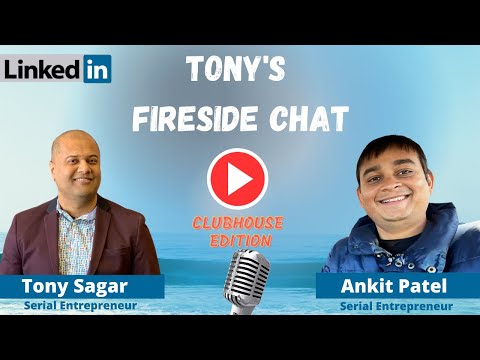 Tony's Fireside Chat with Ankit Patel