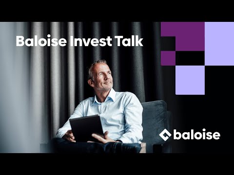 Aktuelles aus der Finanz- und Wirtschaftswelt | Baloise Invest Talk 2024