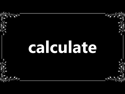 Calculate - Meaning and How To Pronounce