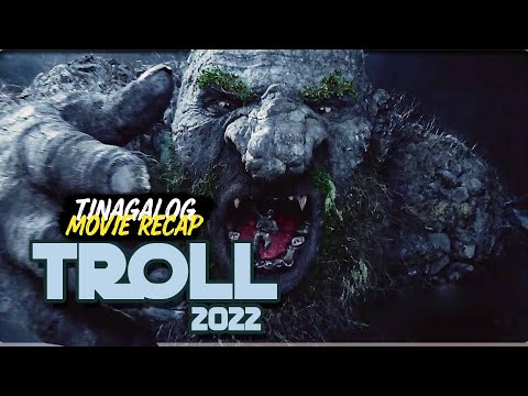 TROLL [ 2022 ] ( Tinagalog Movie Recap )