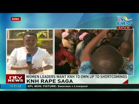 Women leaders want Kenyatta National hospital to own up to shortcomings