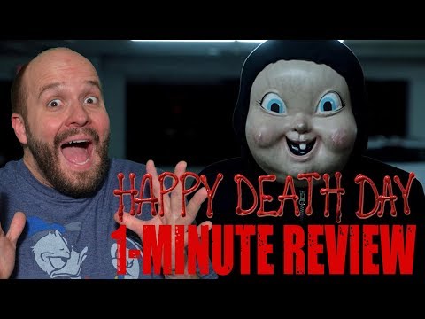 HAPPY DEATH DAY (2017) - One Minute Movie Review