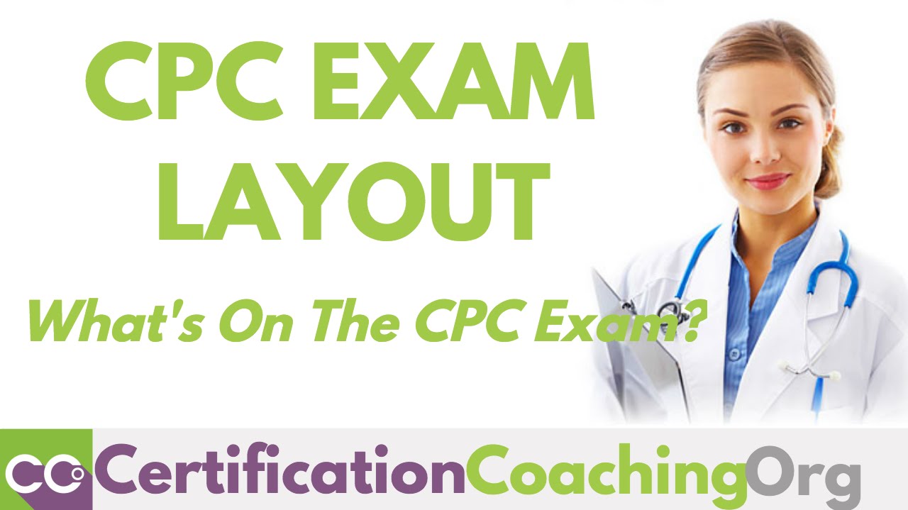CPC Exam Layout | CPC Exam Preparation | What's On the CPC Exam?