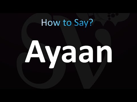 How to Pronounce Ayaan