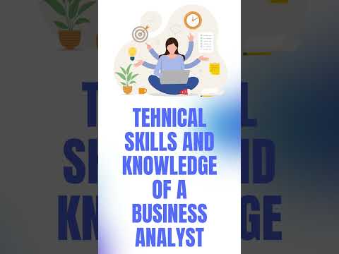 #Technical skills and knowledge of a business analyst