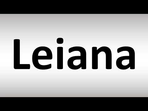 How to Pronounce Leiana