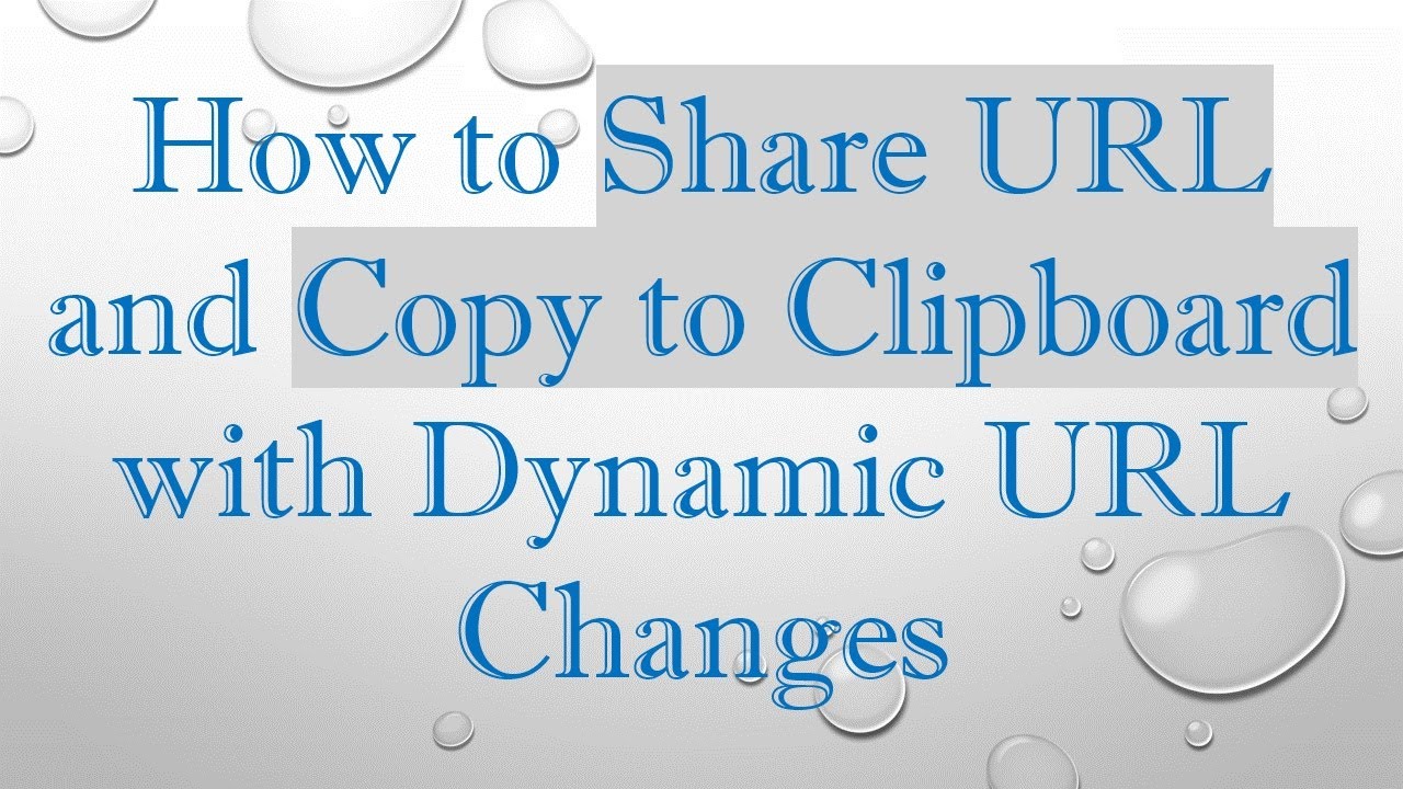 How to Share URL and Copy to Clipboard with Dynamic URL Changes