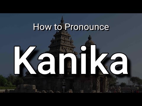 Kanika - Pronunciation and Meaning