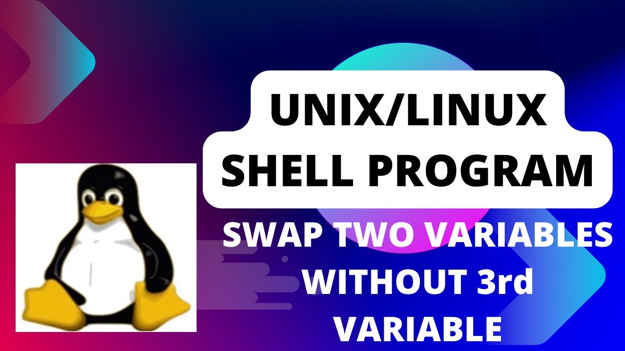 How to write Unix/Linux shell program to swap two variables without using third variable Part-4