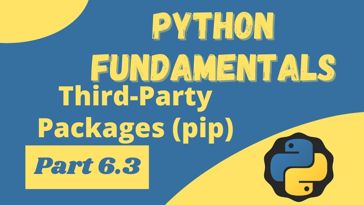 Third-Party Packages and pip - Python Fundamentals 6.3