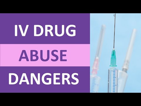 IV Drug Use Complications and Dangers