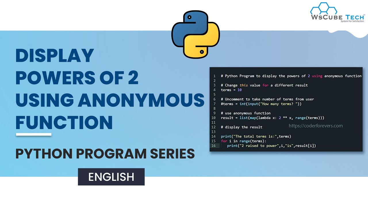 Python Program to Display Powers of 2 Using Anonymous Function.