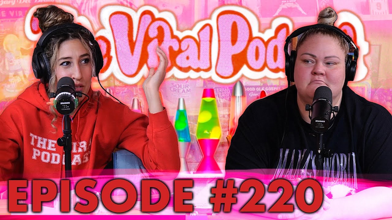 The Viral Podcast Ep. 220