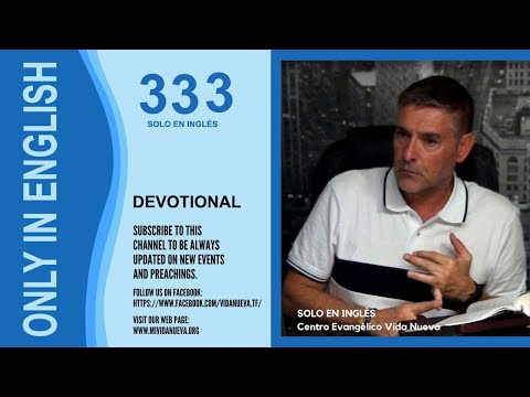 Solo en inglés / Only in English / Devotional 333 - Pastor José Manuel Sierra