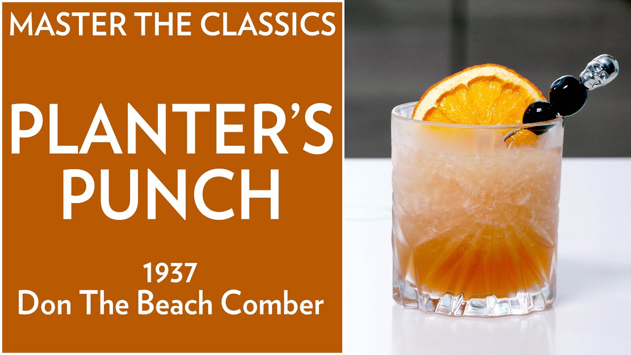 Master The Classics: Planter's Punch (1937 Don The Beachcomber)