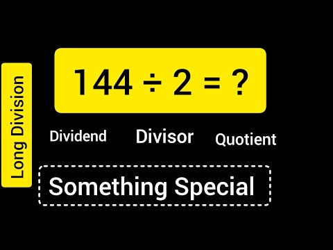 144 Divided by 2 ||144 ÷ 2 ||Long Division with One digit Divisor ||Quotient, Remainder ,Dividend