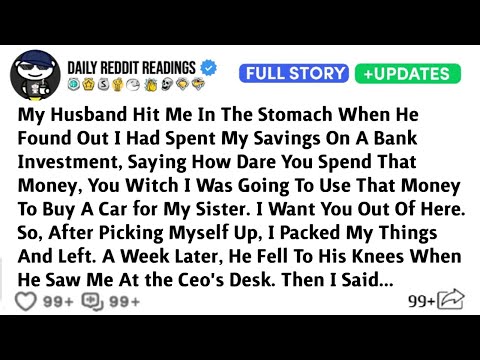 My Husband Hit Me In The Stomach When He Found Out I Had Spent My Savings On A Bank Investment ...