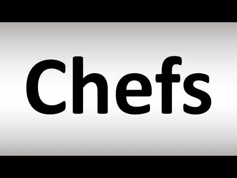 How to Pronounce Chefs