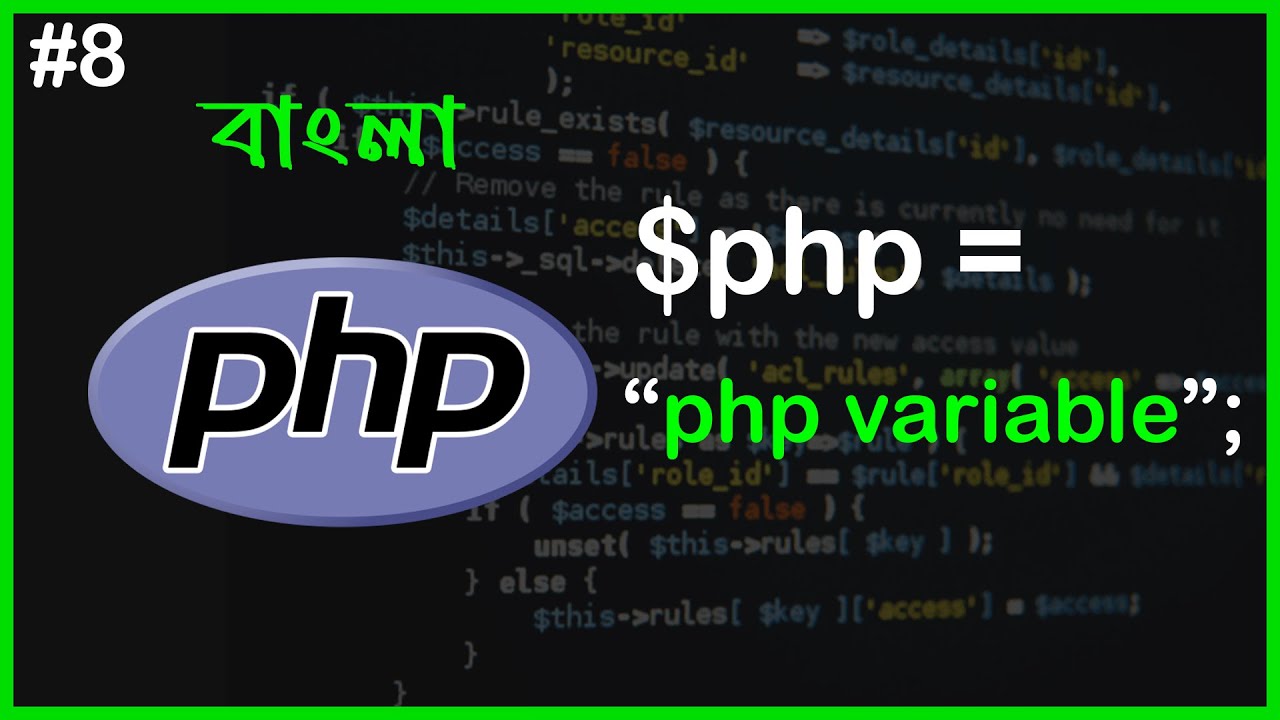 PHP Variables and Concatenation | PHP Full Bangla Tutorial | Part - 8