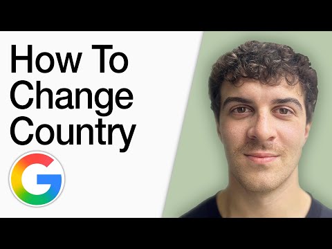 How To Change Country On Google Account (Full 2025 Guide)