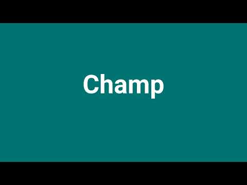 'Champ' Meaning and Pronunciation
