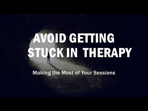 Avoid Getting Stuck in Therapy: Making the Most of Your Sessions