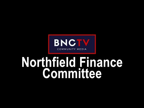 Northfield Finance Committee – March 2, 2026 – BNCTV