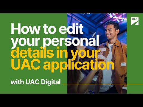How to edit your personal details in your UAC application