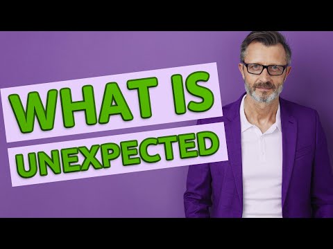 Unexpected | Meaning of unexpected ????