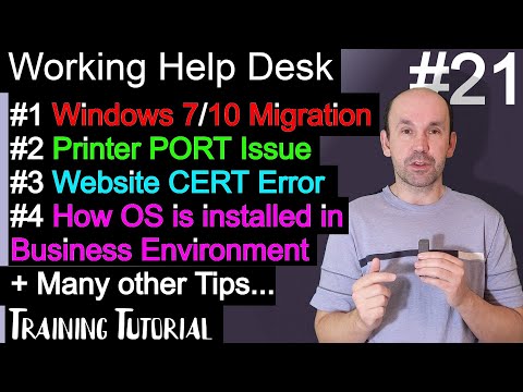 Help Desk Tickets, Windows 7 to Win 10 migration, Printer Port Setting, Website Cert Errors