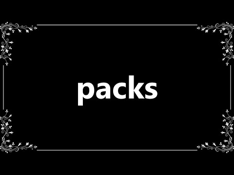 Packs - Meaning and How To Pronounce