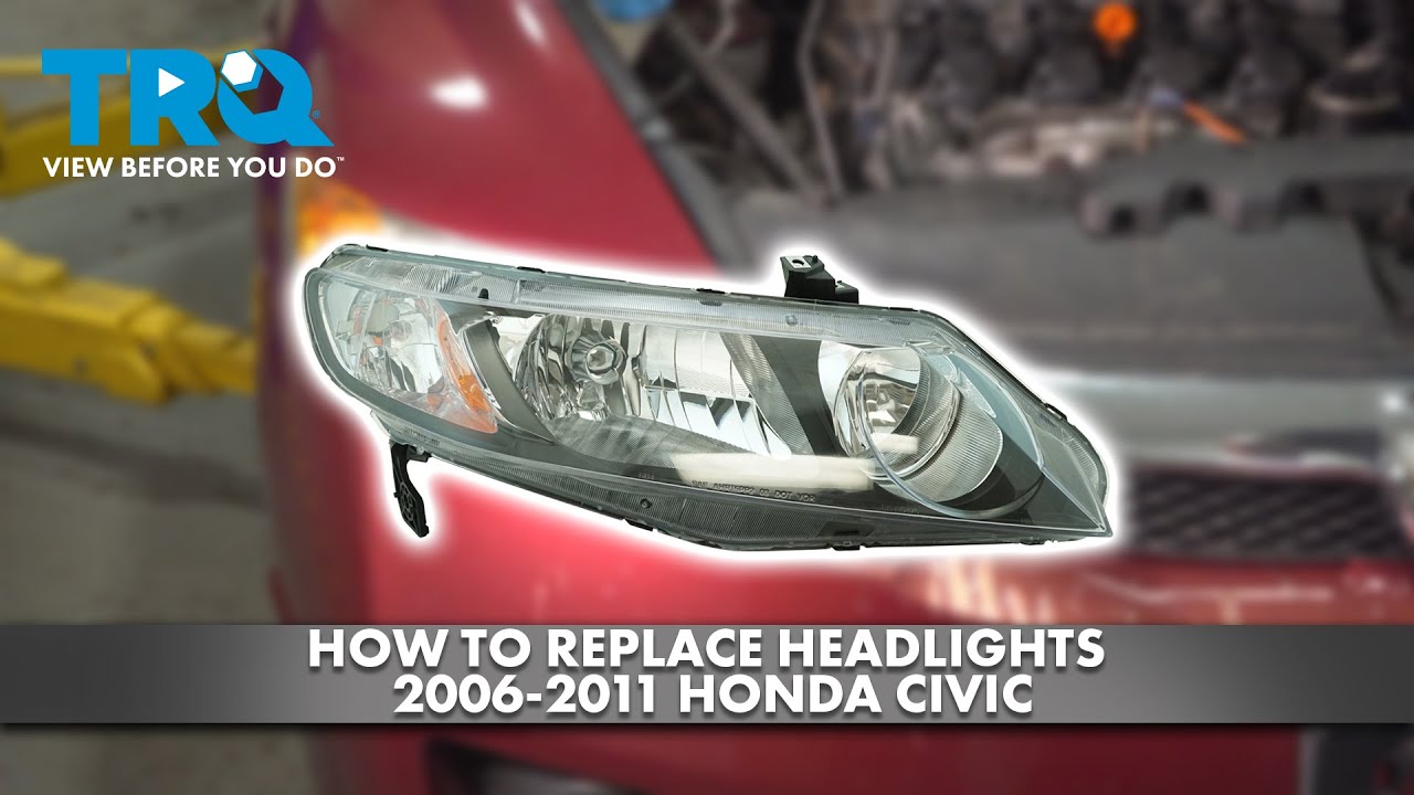How to Replace Headlights 2006-2011 Honda Civic
