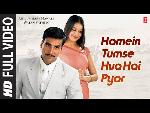 Hamein Tumse Hua Hai Pyar - Video Song | Akshay Kumar,Divya Khosla Kumar | Alka Y | Udit N | Sameer