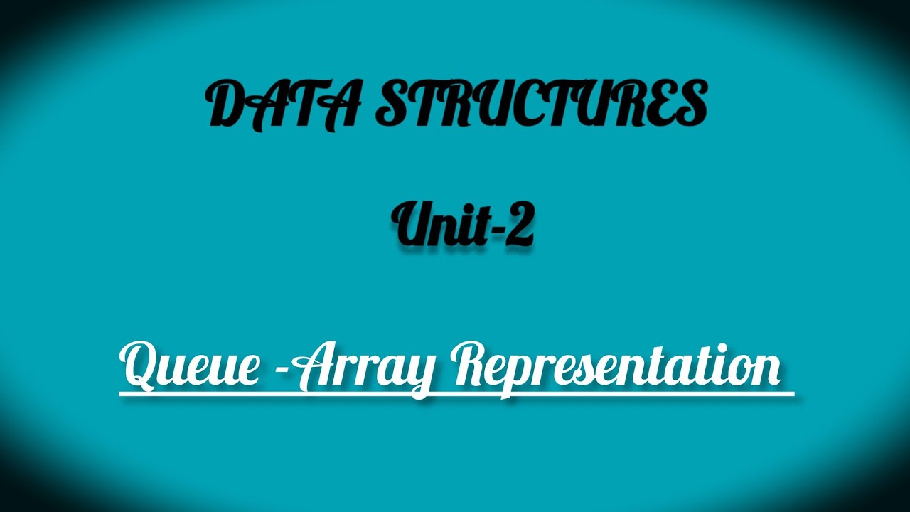 CS3301 / Data structures / Queue - Array Representation