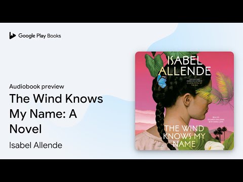 The Wind Knows My Name: A Novel by Isabel Allende · Audiobook preview